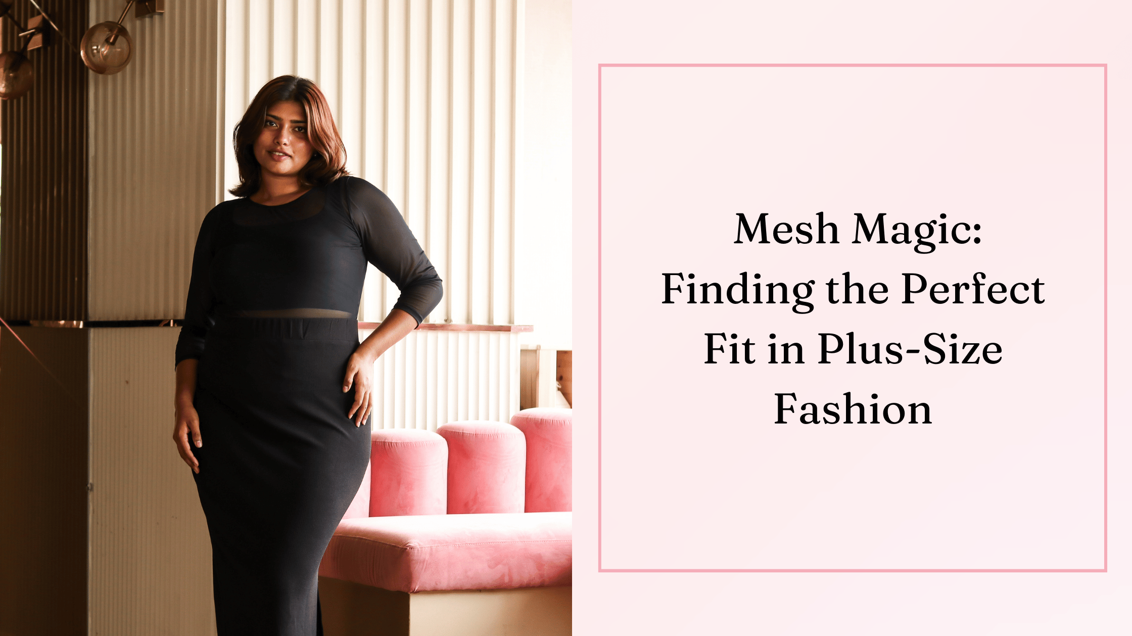 Mesh Magic: Finding the Perfect Fit in Plus-Size Fashion – The Pink Moon